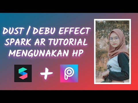 Dust Effect - Cara Membuat Filter Instagram Mengunakan HP Tergampang Spark Ar Tutorial ...